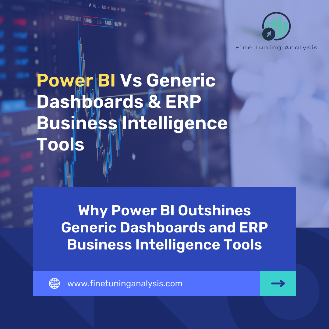Unleashing the Power of Business Intelligence: Why Power BI Outshines Generic Dashboards and ERP ...
